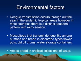 C07 P01 DENGUE EPIDEMIOLOGY ............ | PPT