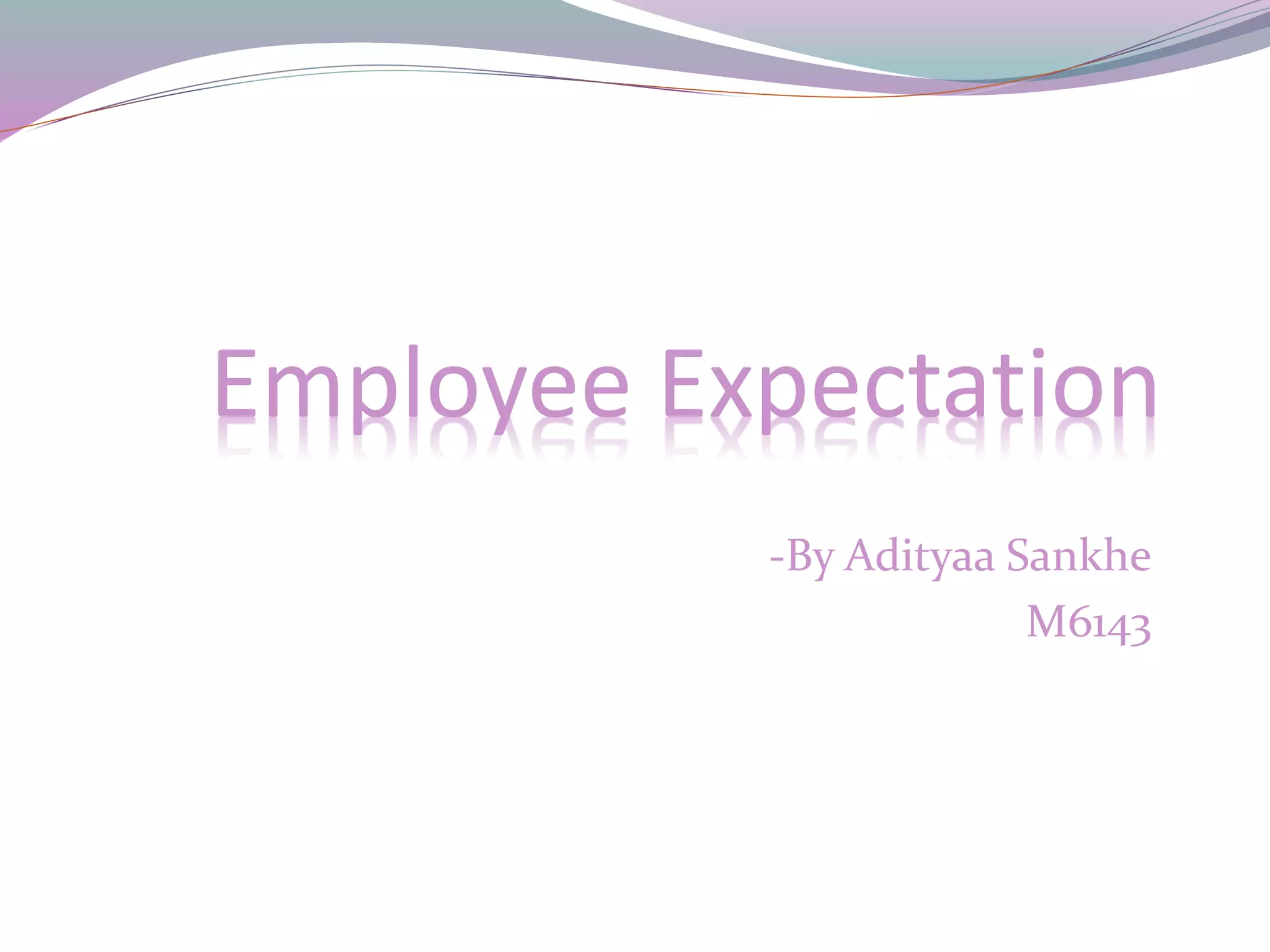 Employee expectation Human Resource Planning | PPTX