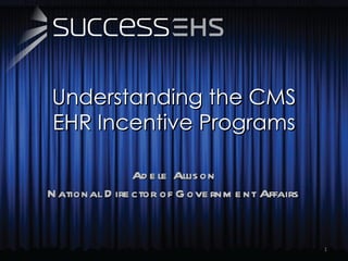 Understanding the CMS EHR Incentive Programs | PPT
