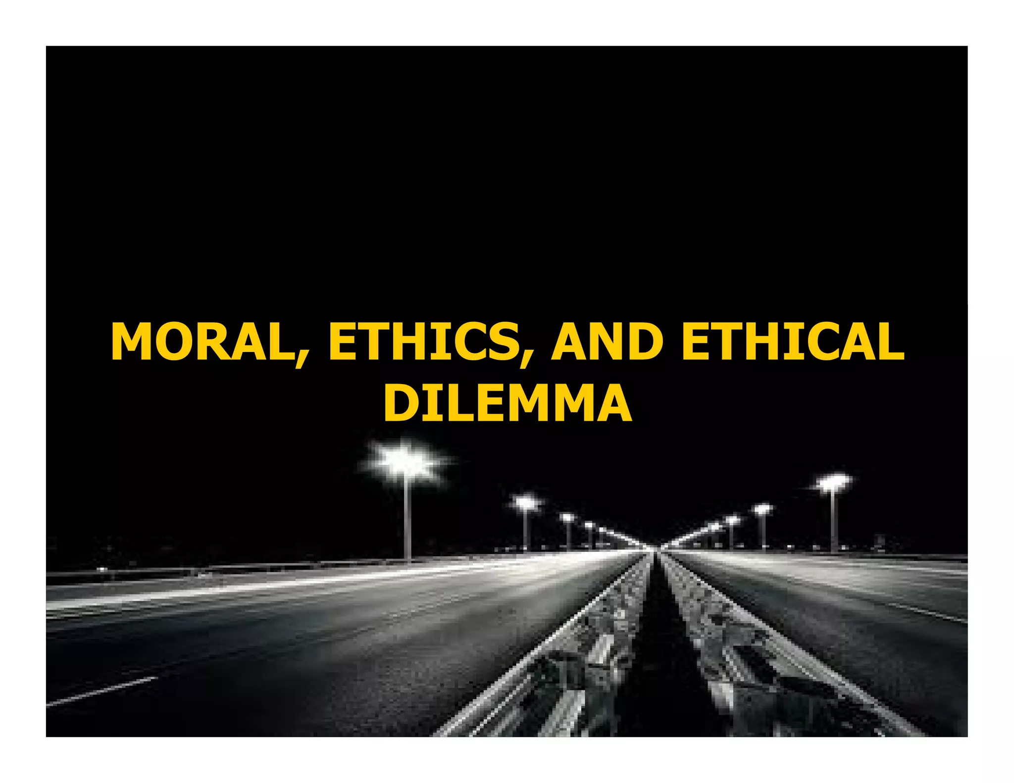 Business ethics C1 -moral_ethics_ethical_dilemma | PPT