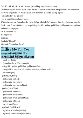 C++ 10.14 LAB Book information (overriding member functions)Given.pdf