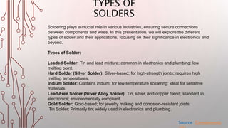 Understand types and applications of solders. | PPT