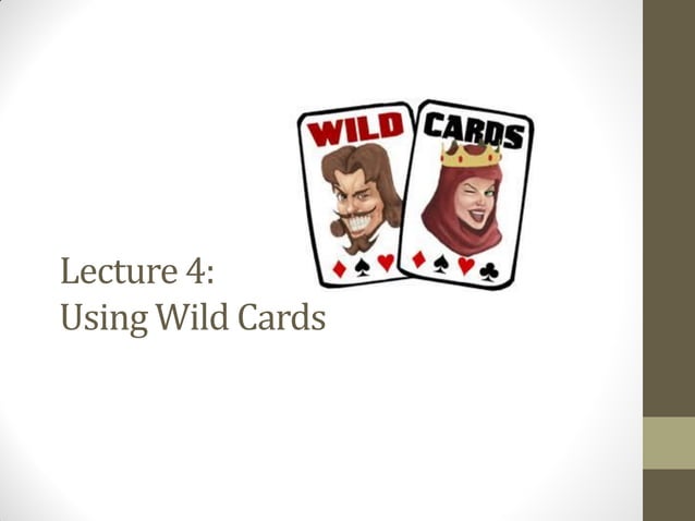 Course 102: Lecture 4: Using Wild Cards | PDF
