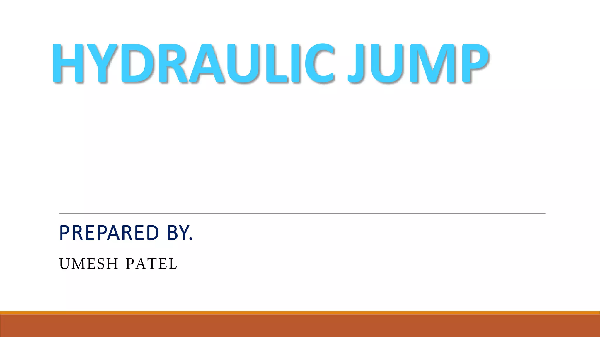 HYDRAULIC JUMP | PPTX