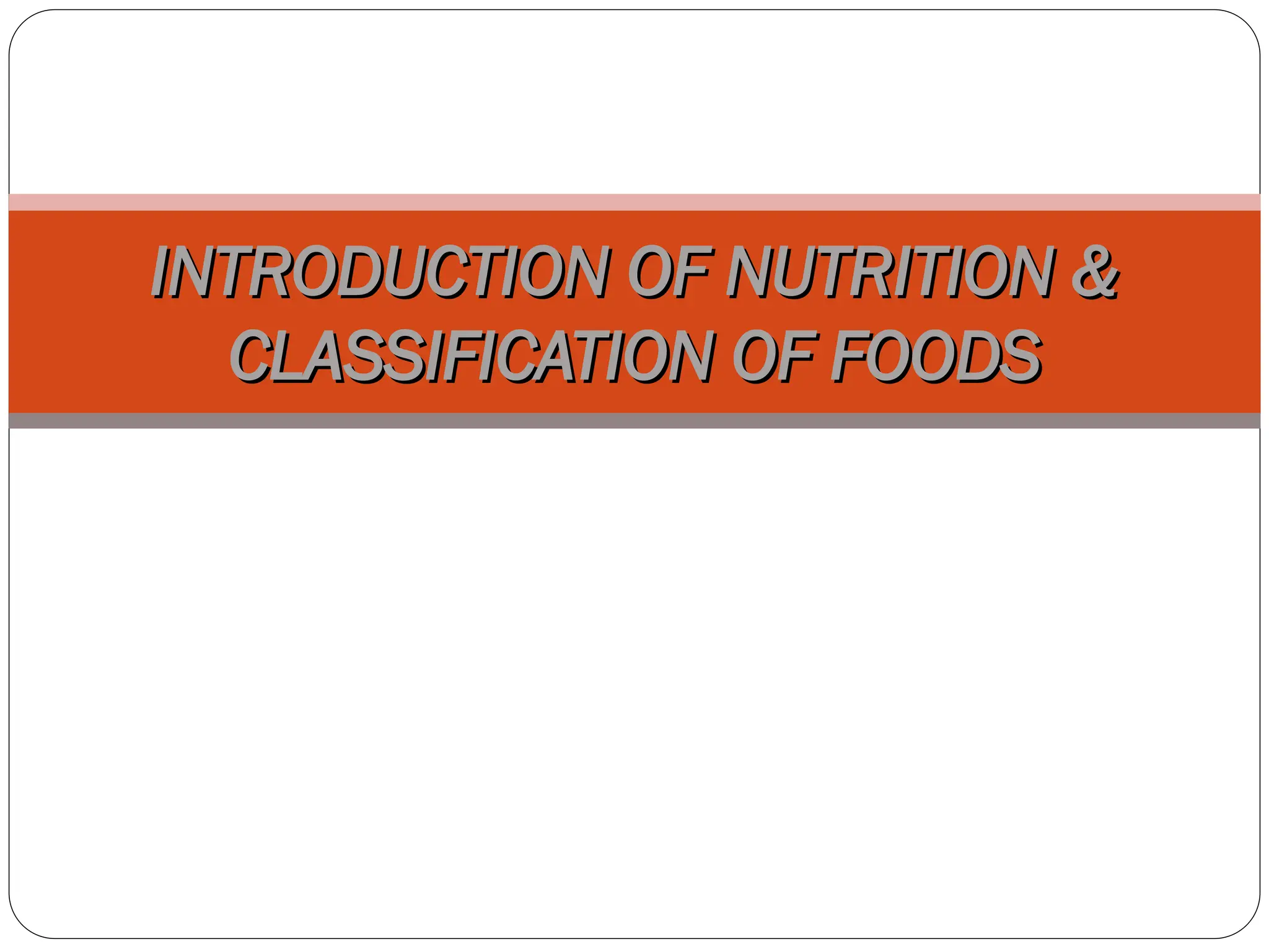 NUTRITION INTRODUCTION...............................ppt