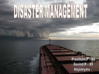 Different DISASTERS and it's management .ppt