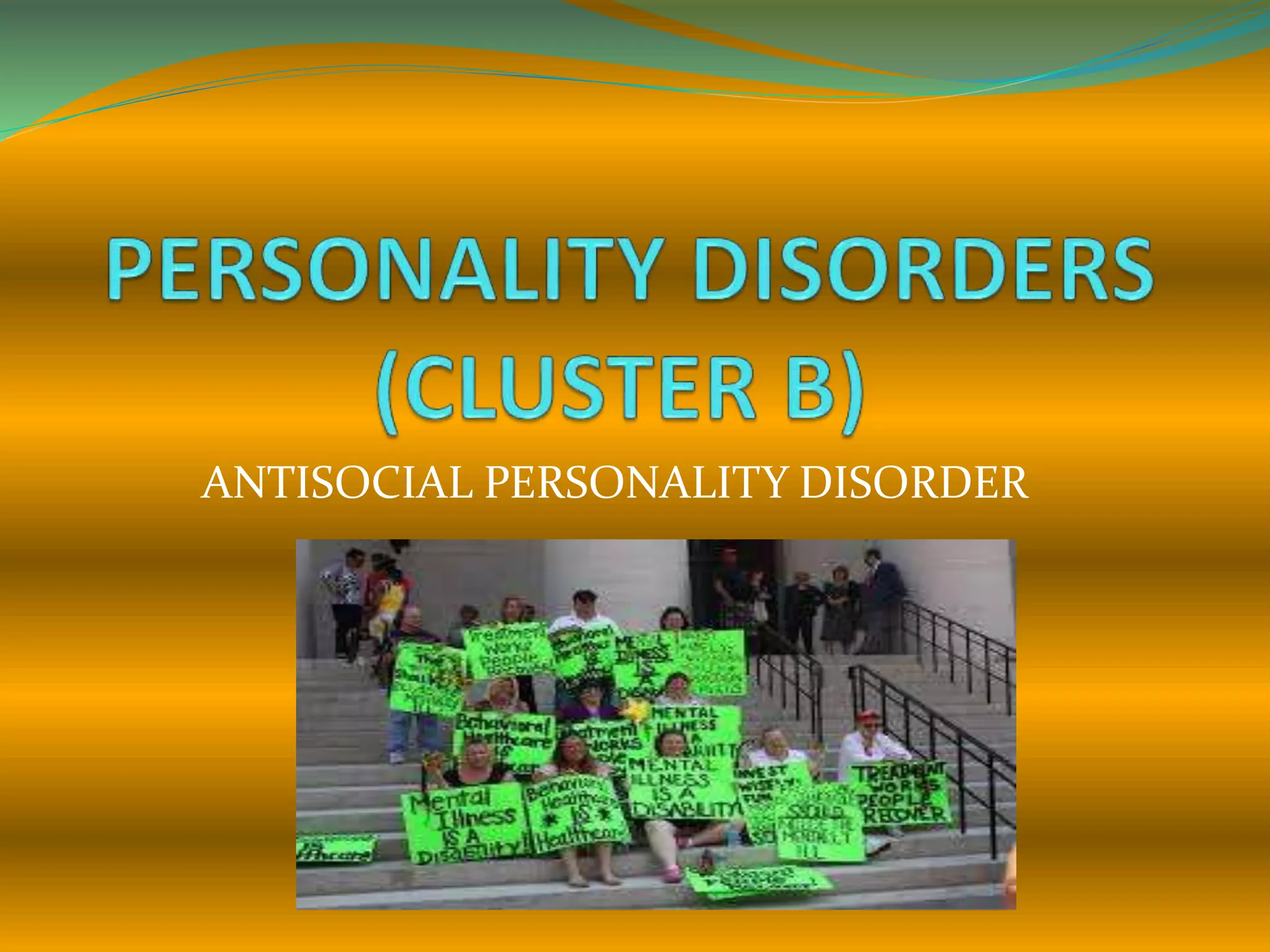 ANTISOCIAL PERSONALITY DISORDE(CLUSTER B) | PPTX