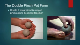 Ceramic double pinch pots | PPTX