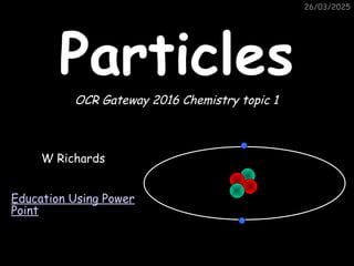 GCSE Chemistry triple science AQA particles powerpoint | PPTX