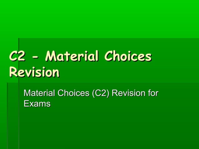 C2 Material Choices revision | PPT