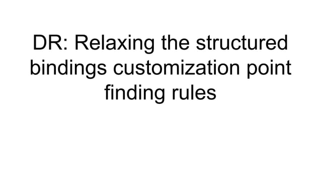 C++ 20 Relaxing the structured bindings customization point finding rules | PDF