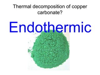 C2.5 exothermic and endothermic reactions | PPTX