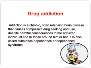 DRUG ADDICTION AND SOCIAL AWARENESS | PPT