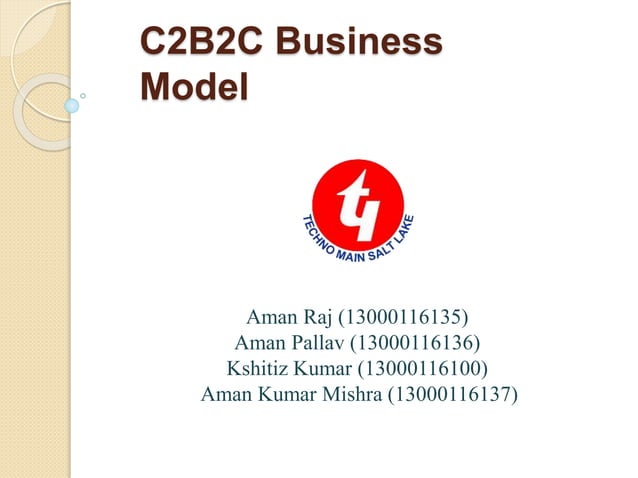 C2B2C business model | PPTX | Logistics | Business
