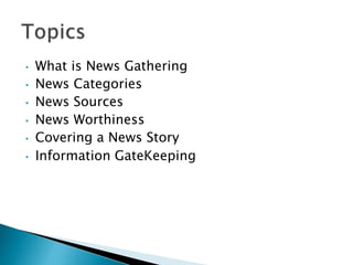 INTRODUCTION TO TV NEWS GATHERING | PPTX