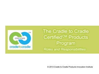 Overview of the Cradle to Cradle Certified products program | PPTX