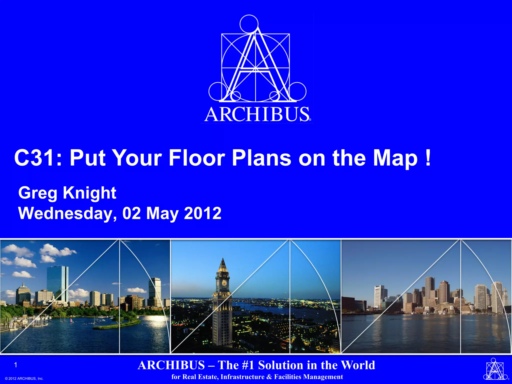 Put Your ARCHIBUS Floor Plans on the Map! | PDF