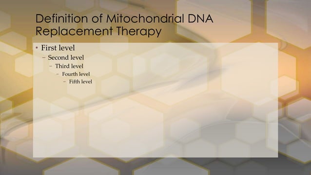 Mitochondrial DNA Replacement Therapy | PPTX