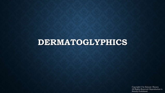 DERMATOGLYPHICS | PPTX | Genetics | Science
