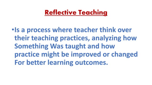becoming a reflective teacher | PPTX | Educational Assessment | Education
