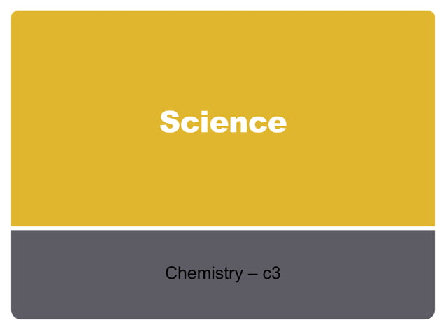 GCSE Chemistry [C3] | PPT