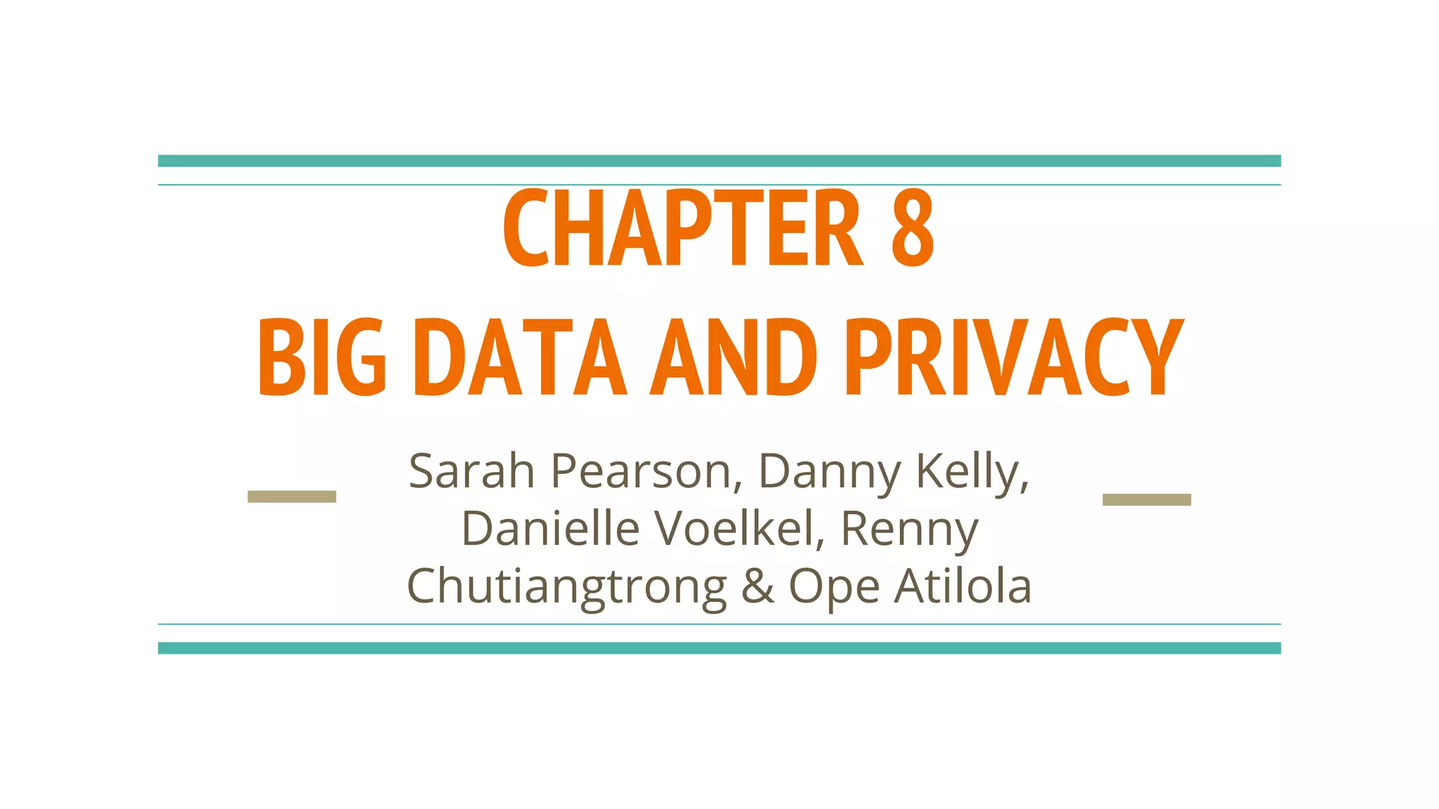 Chapter 8 big data and privacy | PPTX