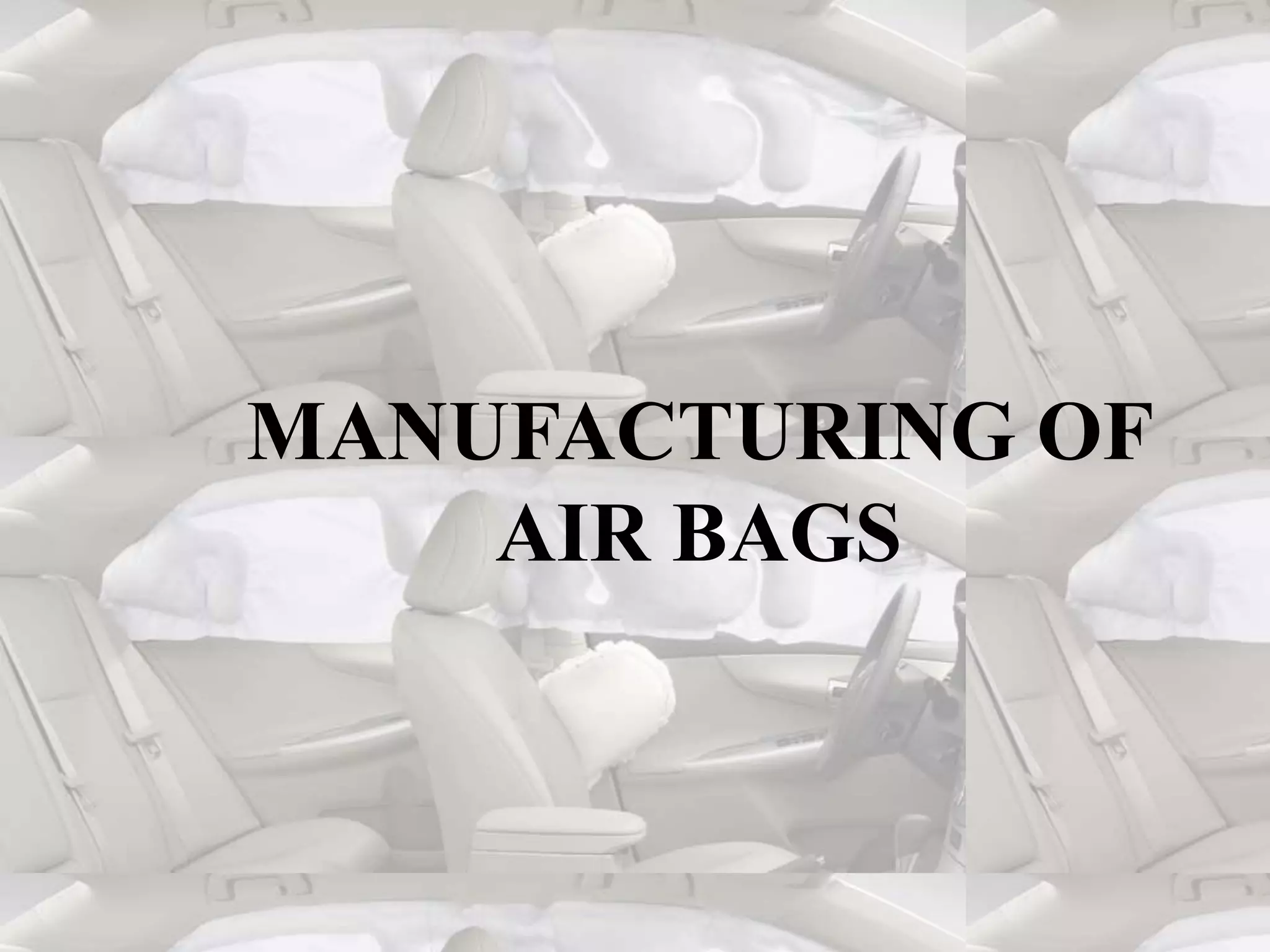 MANUFACTURING OF AIR BAGS | PPTX