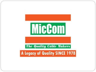 MicCom Cables and Wires Ltd Profile | PPTX