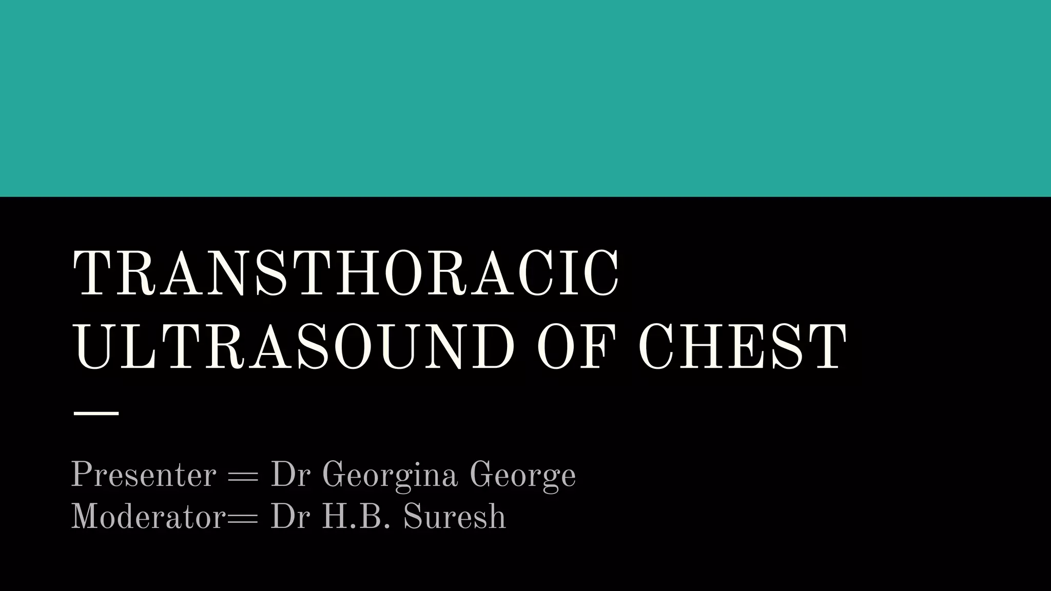 trans thoracic ultrasound of chest | PPTX | Lung and Respiratory Health ...