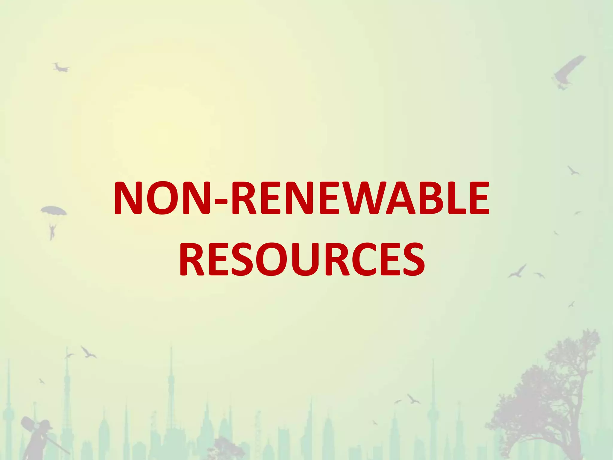 Natural resources renewable and non renewable | PPTX