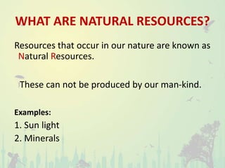 Natural resources renewable and non renewable | PPTX