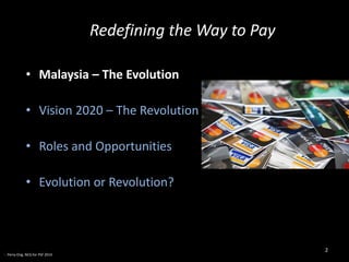 Payment Cards in Malaysia - Redefining the Way to Pay by Perry Ong | PDF