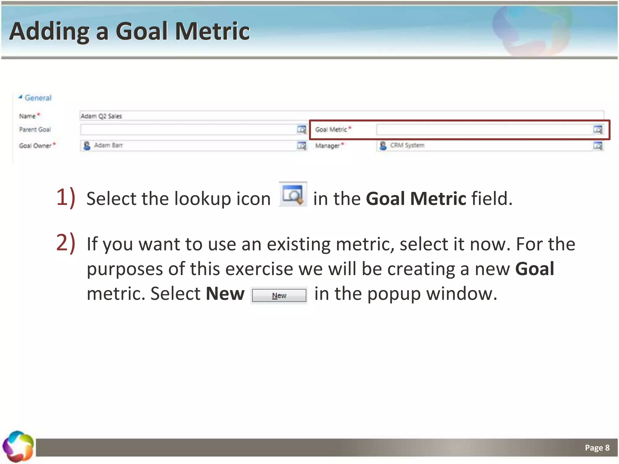 Using Goals, Goal Metrics and Rollup Queries in Microsoft Dynamics CRM ...