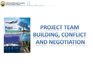 Project Management C6 -project_team_building_conflict_and_negotiation | PPT