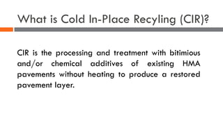 Cold In-Place Recycling (Foamed Asphalt) PowerPoint | PDF