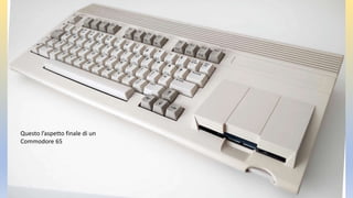 Pastore - Commodore 65 - La storia | PPTX