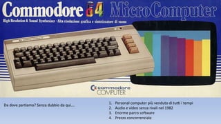 Pastore - Commodore 65 - La storia | PPTX