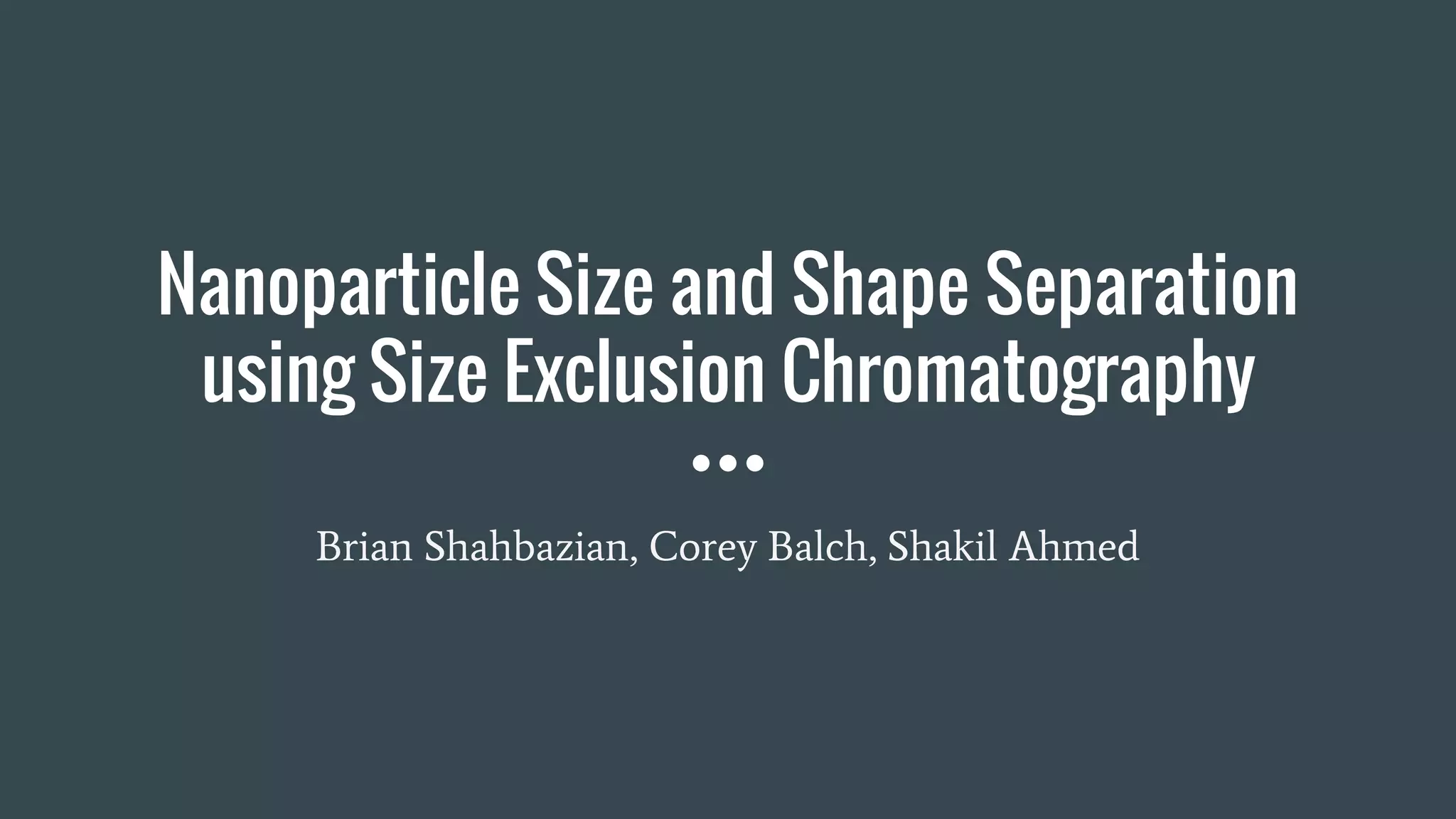 Nanoparticle Size and Shape Separation using Size Exclusion ...