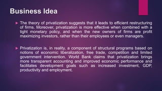 Presentation on Evaluating Privatization’s Effect On Enhancing ...