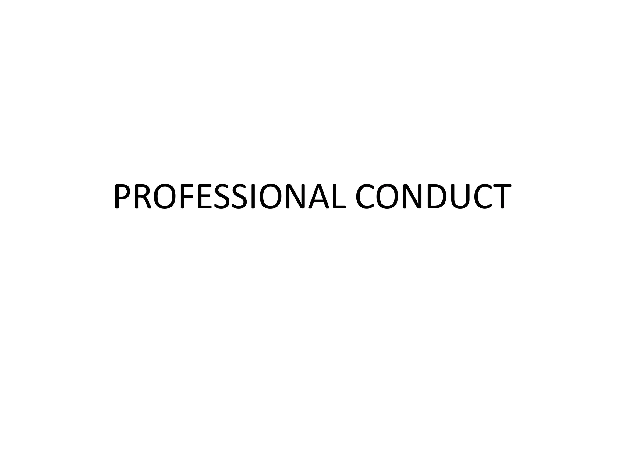 PROFESSIONAL CONDUCT | PPTX