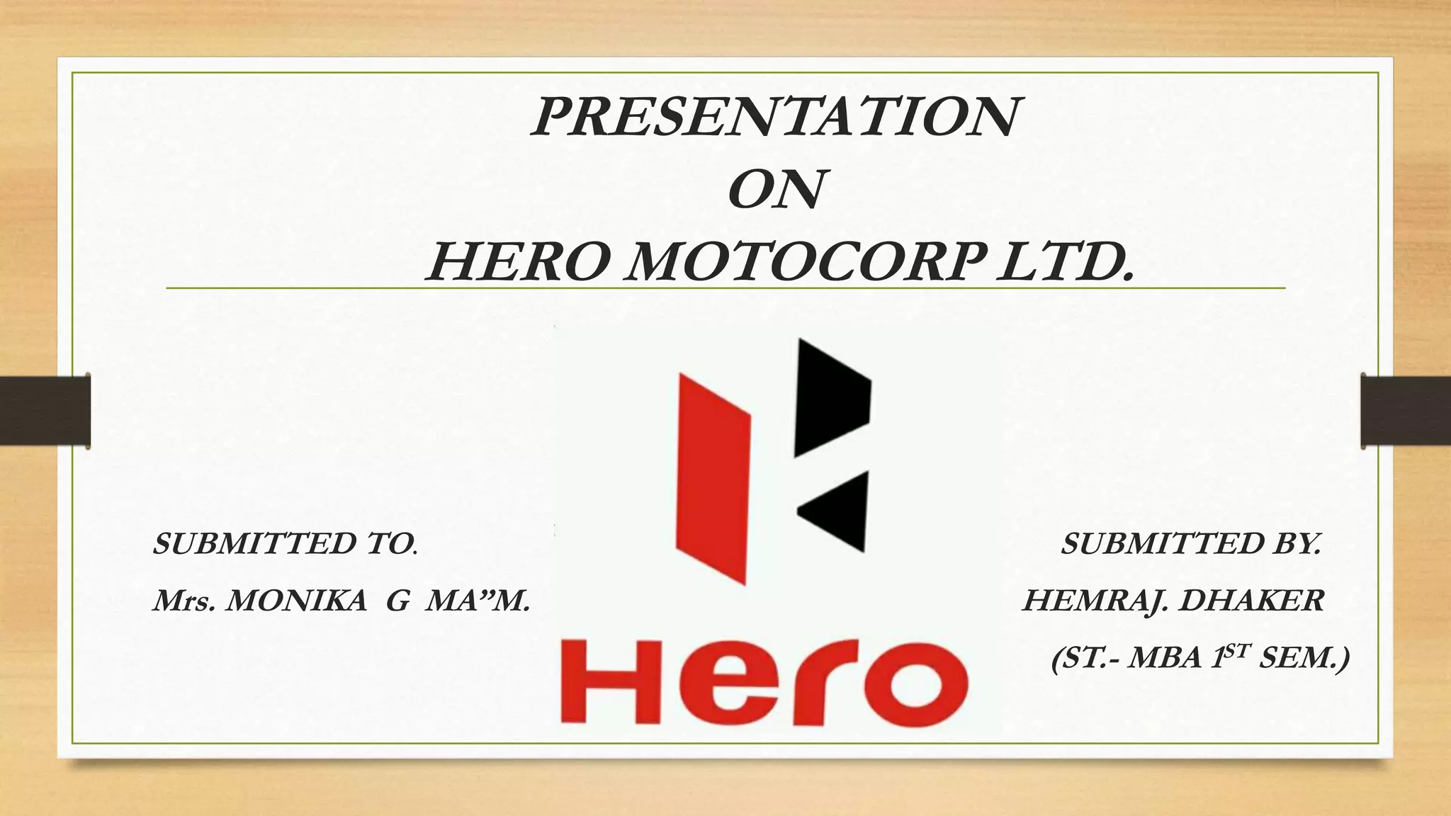 Presentation (1) on HERO MOTOCORP LTD | PPTX