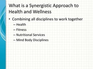 Synergistic Approach to Health and Wellness | PPT