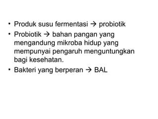 Manfaat Bakteri Asam Laktat pada Susu Fermentasi | PPT