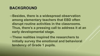 Emotional and Behavioral Disorders (EBD) and Grade I Pupils ...