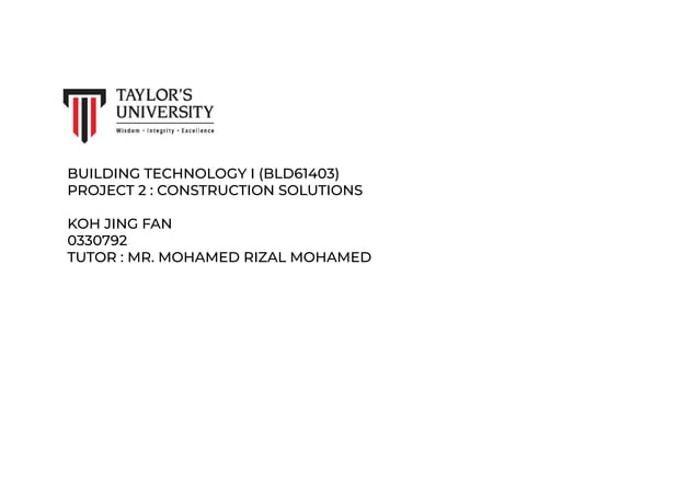 Building Technology I : Project 2 : Construction Solutions | PPT