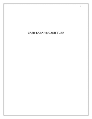 Cash Burn Vs Cash Earn PAPER | PDF