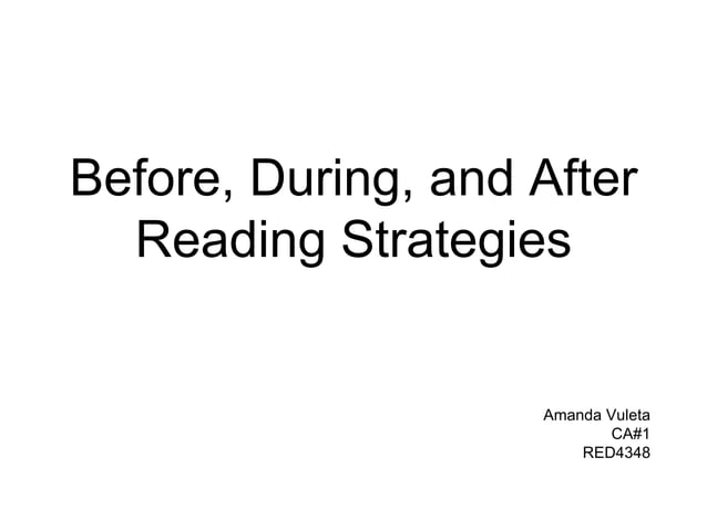Before, During, and After reading strategies | PPTX