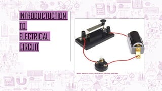 NTRODUCTION TO ELECTRICAL CIRCUIT PPT FOR COLLEGE ELECTRICAL ASSIGNMENT ...