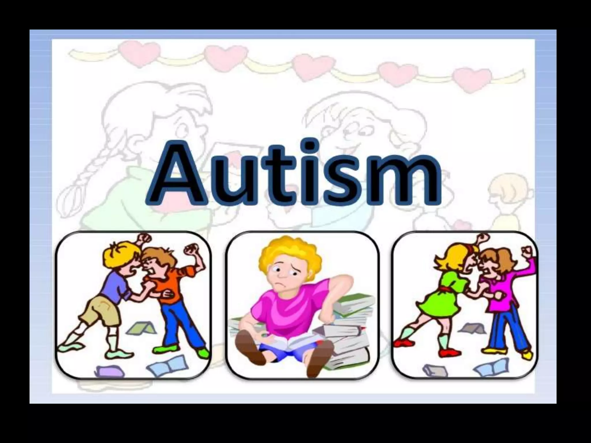 Presentation on Autism | PPTX