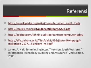 COMPUTER ASSISTED AUDIT TECHNIQUES (CAATS) / TABK | PPTX